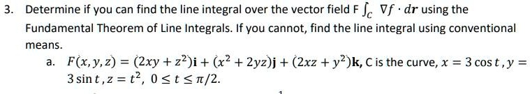 3 Determine If You Can Find The Line Integral Over The Vector Field ∇