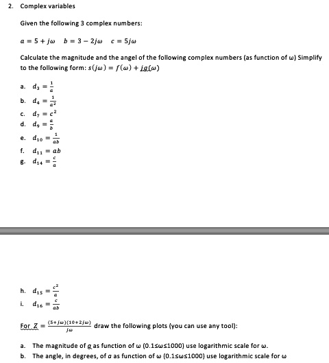 SOLVED: Complex variables Given the following complex numbers: 2jw ...
