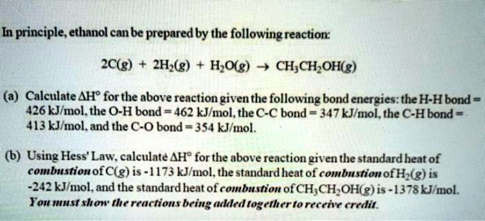 SOLVED: In principle; ethanol can be prepared by the following reaction ...