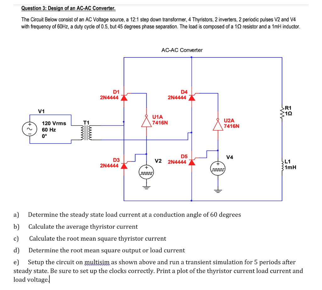 Question 3: Design of an AC-AC Converter. The Circuit Below consist of ...