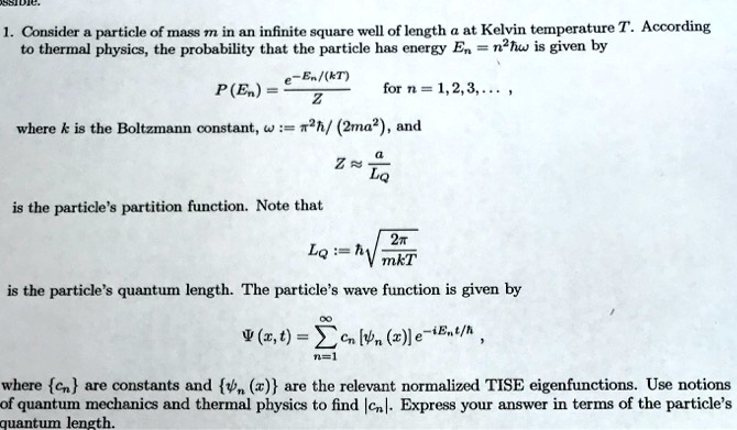 SOLVED: Consider a particle of mass m in an infinite square well of length a at Kelvin ...