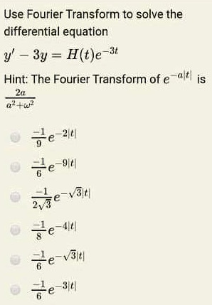 use fourier transform to solve the differential equation y 3y hte 3t hint the fourier transform ...