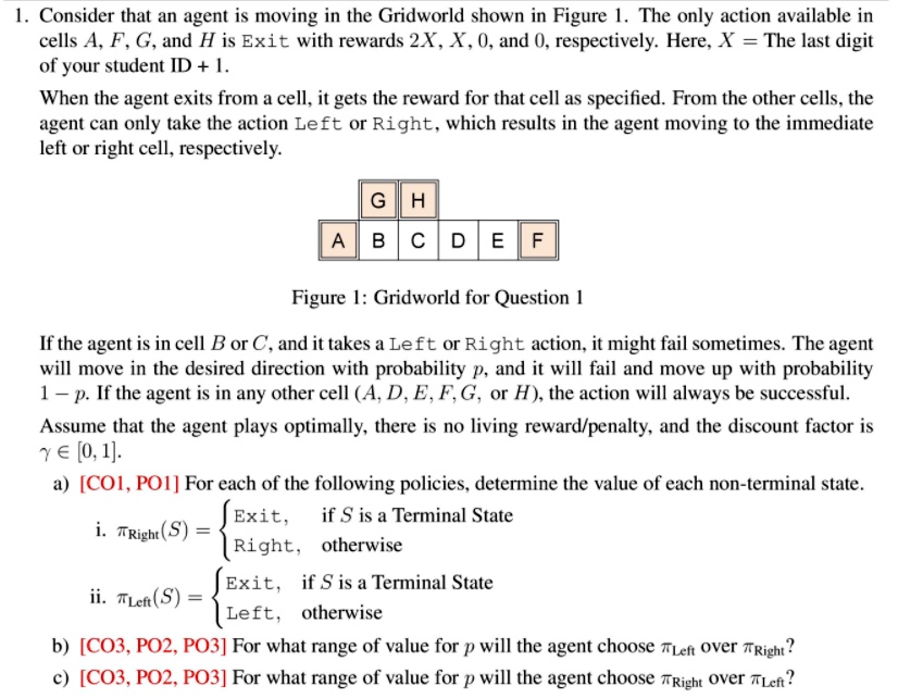 Consider that an agent is moving in the Gridworld shown in Figure 1 ...