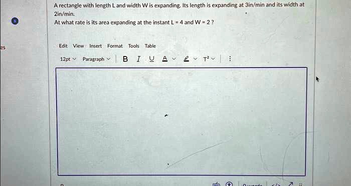 SOLVED: A rectangle with length L and width W is expanding. Its length ...