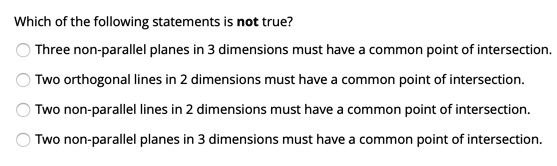which of the following statements is not true three non parallel planes ...