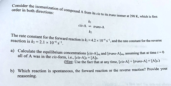 Solved Consider The Isomerization Order In Both Directions Compound