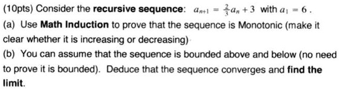 SOLVED: Consider the recursive sequence: Un = 3n with U1 = 6. (a) Use Mathematical Induction to ...