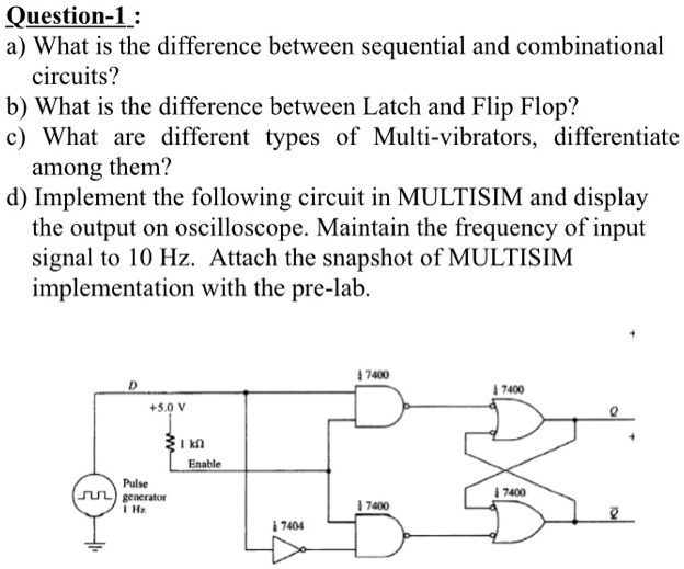 VIDEO solution: Question-1: a) What is the difference between sequential and combinational ...