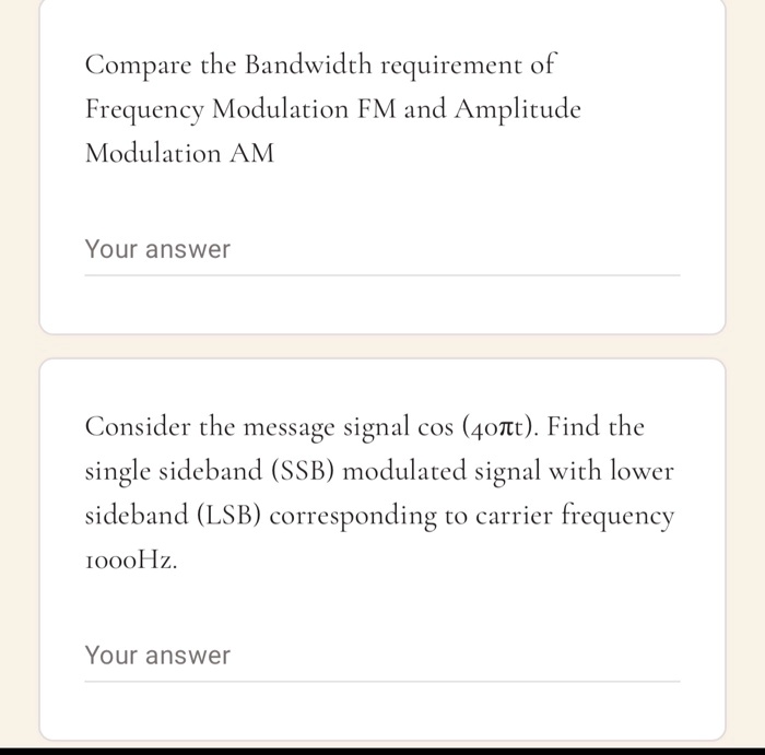 SOLVED: Compare the Bandwidth requirement of Frequency Modulation FM ... SOLVED: Compare the Bandwidth requirement of Frequency Modulation FM ...