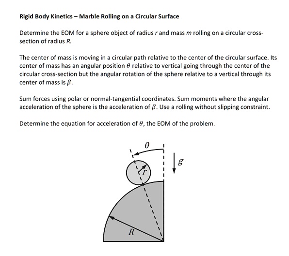SOLVED: Rigid Body Kinetics - Marble Rolling on a Circular Surface ...