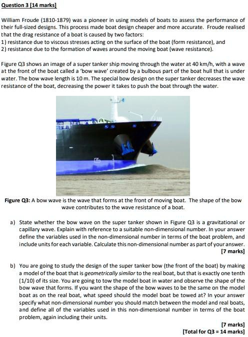 SOLVED: Question3[14 marks] William Froude (1810-1879) was a pioneer in ...