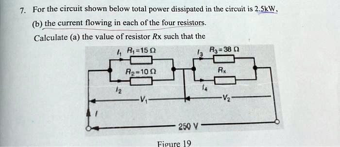 SOLVED: For the circuit shown below, the total power dissipated in the circuit is 2.5 kW ...