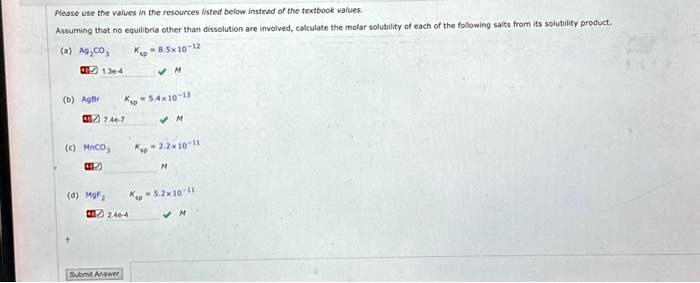 Please use the values in the resources listed below instead of the textbook values. Assuming ...