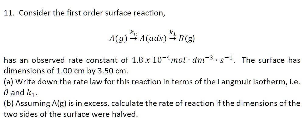 11 consider the first order surface reaction ka ag aads bg has an ...