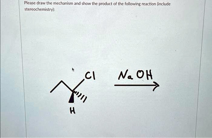 SOLVED: Please draw the mechanism and show the product of the following reaction (include ...