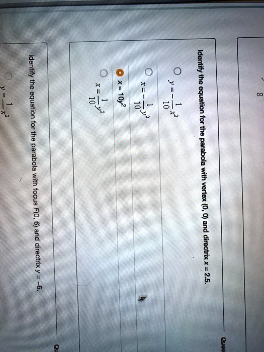 SOLVED: Identify the equation for the parabola with vertex (0, 0) and ...