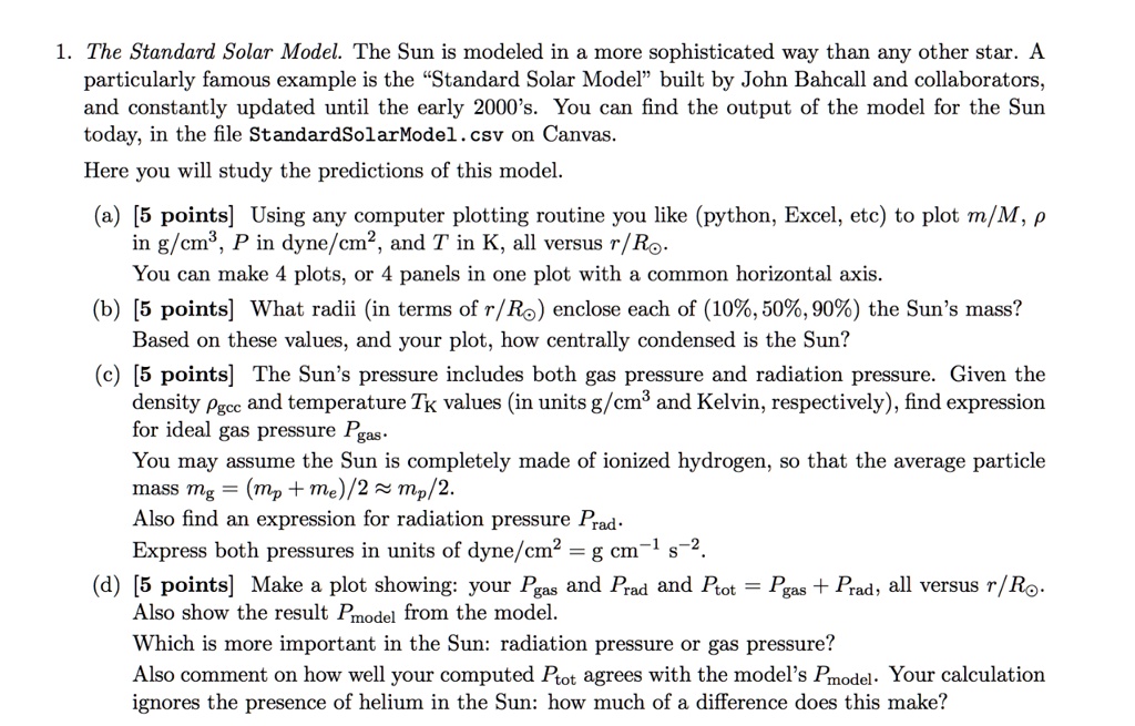 Solved The Standard Solar Model The Sun Is Modeled In A More Sophisticated Way Than Any Other 