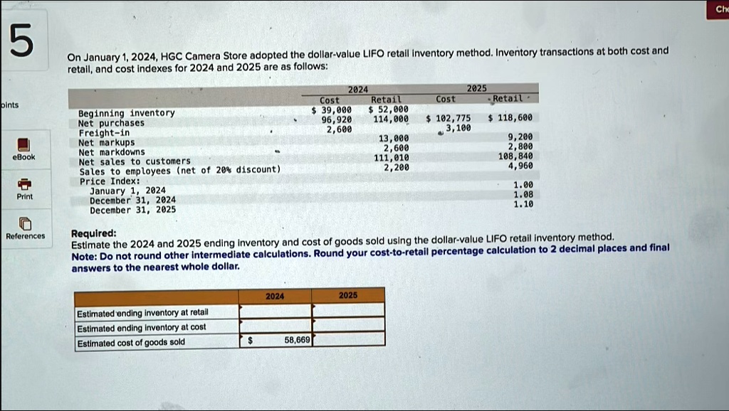 SOLVED: Fill in the chart. Ch 5 On January 1, 2024, HGC Camera Store ...