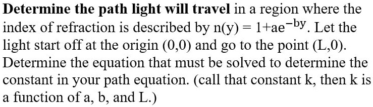 SOLVED: Determine the path light will travel in a region where the ...
