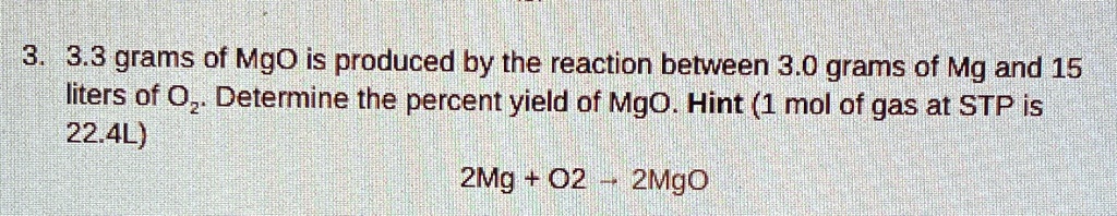 3 33 grams of mgo is produced by the reaction between 30 grams of mg ...