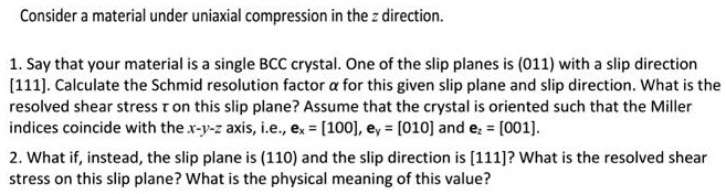 Consider a material under uniaxial compression in the z direction. 1 ...