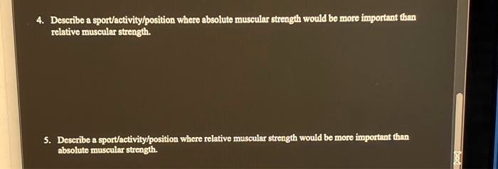 SOLVED: Describe a sport/activity/position where absolute muscular ...