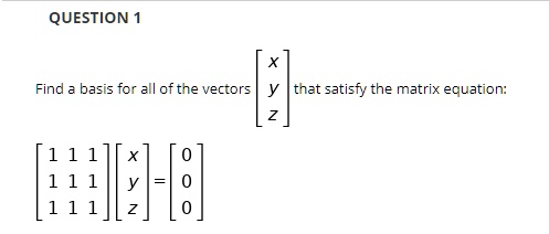 SOLVED: QUESTION Find basis fcr alloftne vectors tnat satisfy the ...