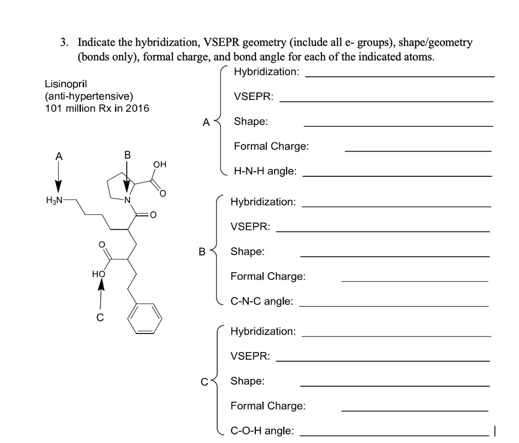 SOLVED:Indicate the hybridization, VSEPR geometry (include all e ...