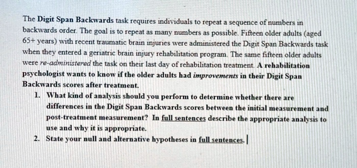the digit span backwards task requires individuals to repeat sequence ...