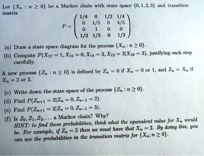 let xn matrix 2 0 be markov chain with state space 0123 and transition 14 12 14 15 45 3 13 13 a ...