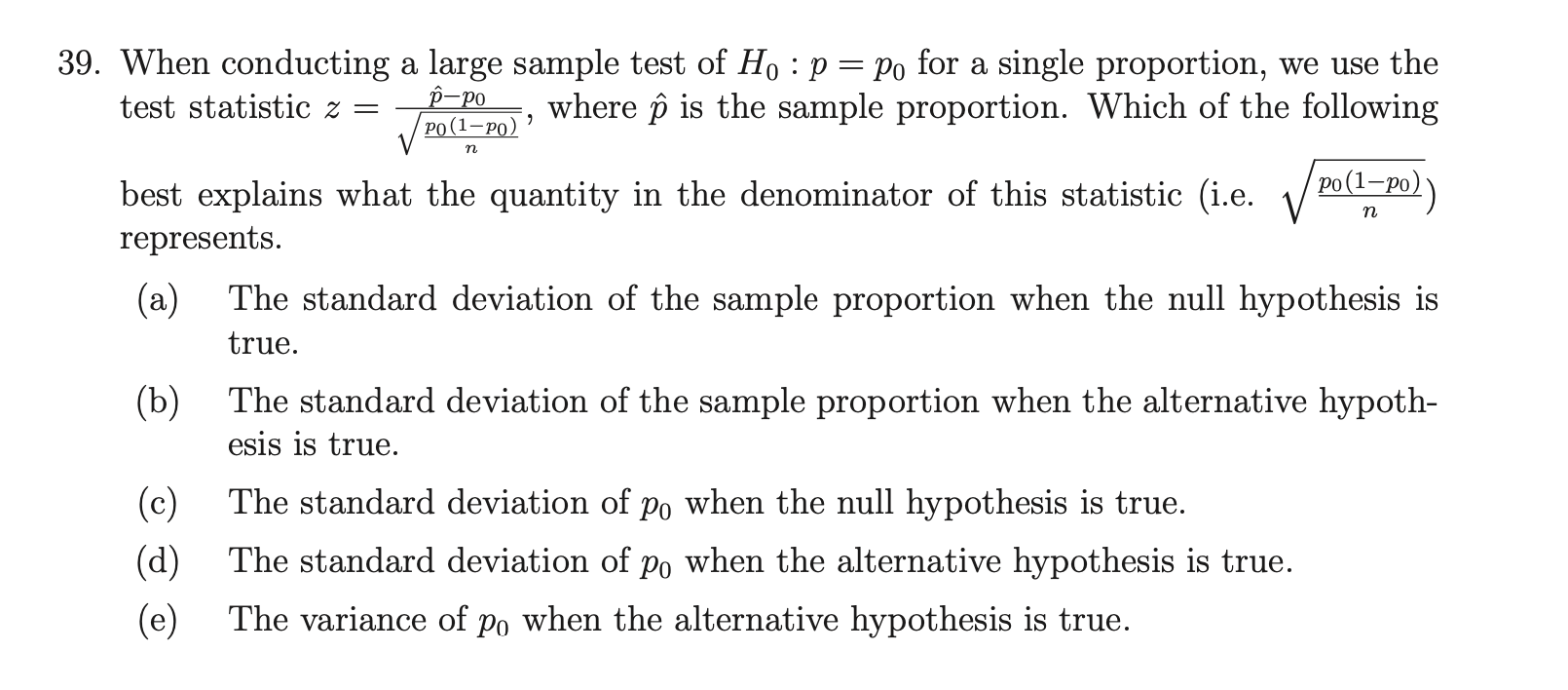 SOLVED: 39. When conducting a large sample test of H0: p=p0 for a ...