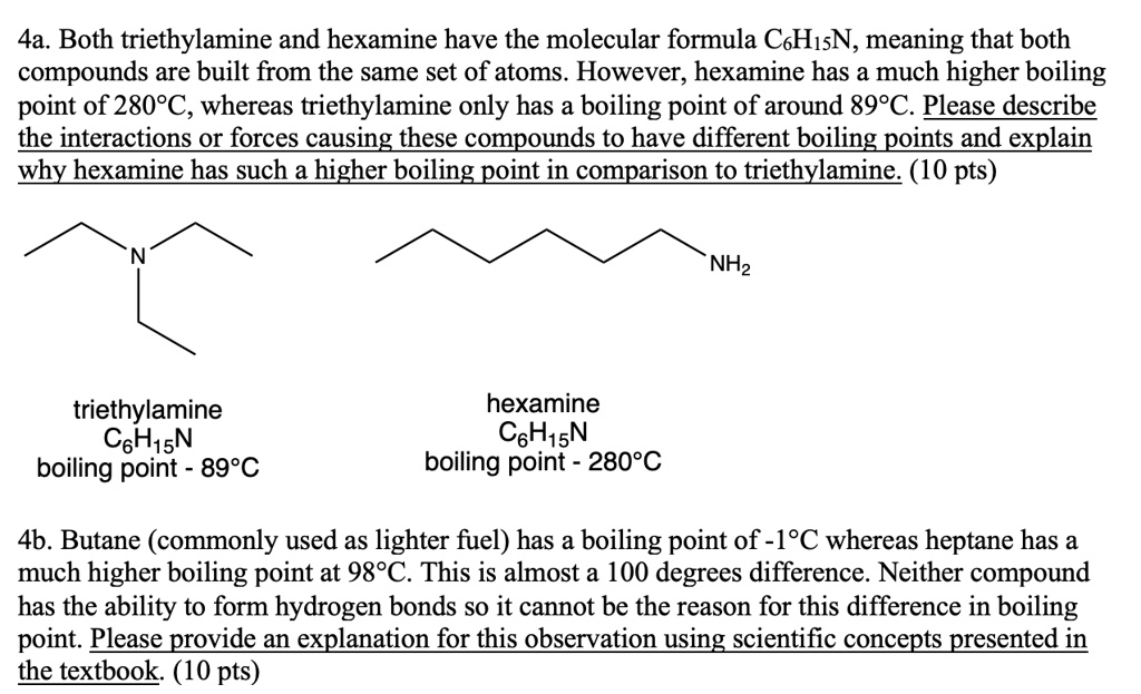 SOLVED: Both triethylamine and hexamine have the molecular formula ...