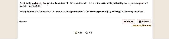 SOLVED: Consider the probability that greater than 24 out of 126 ...
