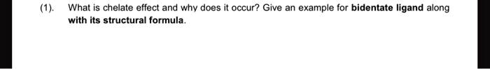 SOLVED: What is chelate effect and why does occur? Give an example for ...