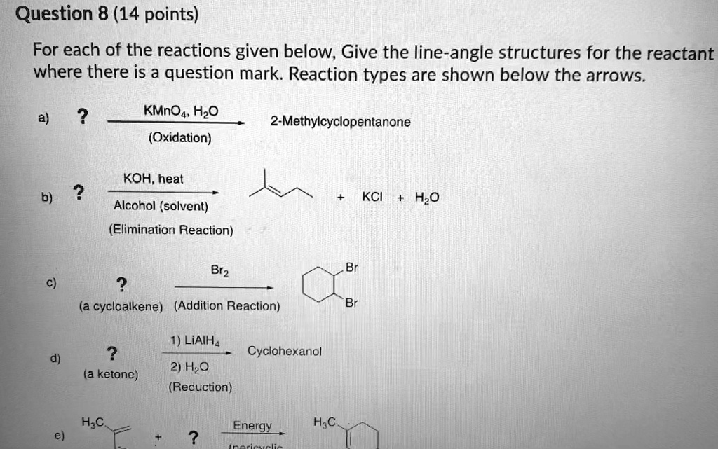 Question 8 (14 points) For each of the reactions given below, Give the ...