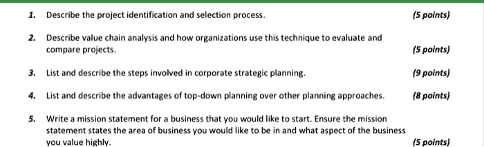 1. Describe the project identification and selection process. (5 points ...