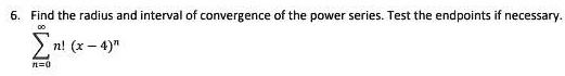 SOLVED: Find the radius and interval of convergence of the power series ...