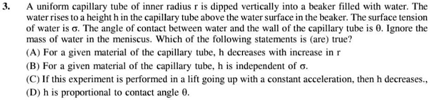 SOLVED: A uniform capillary tube of inner radius r is dipped vertically ...