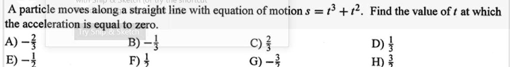 SOLVED: A particle moves along straight line with equation of motion 4 +02. Find the value of t ...