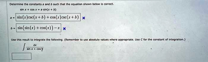 SOLVED: Determine the constants a and b such that the equation shown below is correct: sin(x ...