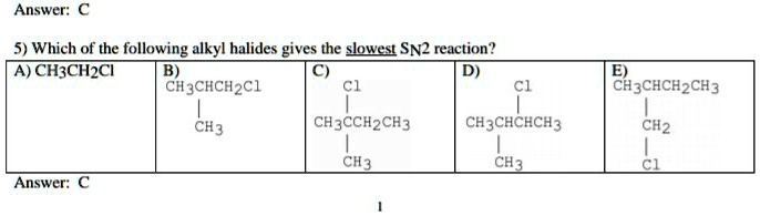 SOLVED: Which of the following alkyl halides gives the slowest SN2 ...