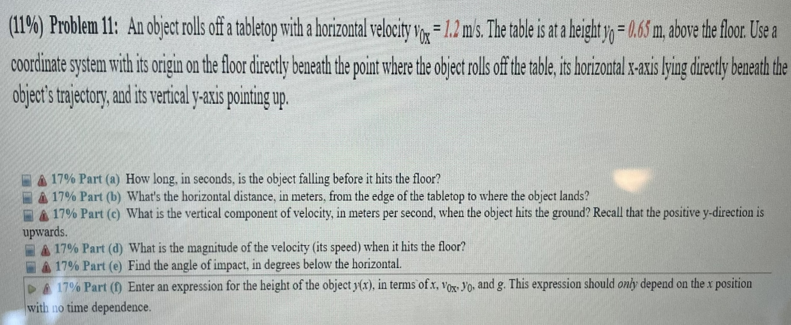 SOLVED: (11%) Problem 11: An object rolls off tabletop with a ...