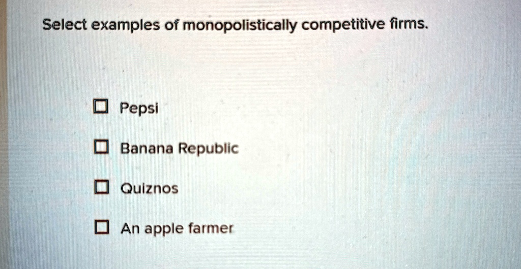 select examples of monopolistically competitive firms pepsi banana ...