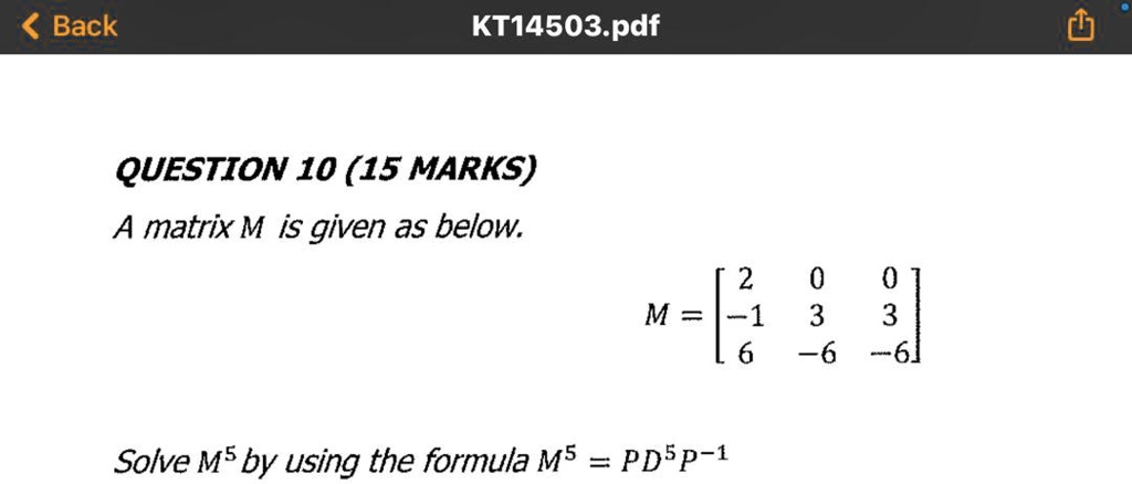 SOLVED: KT14503.pdf QUESTION 10 (15 MARKS) A matrix M is given as below ... SOLVED: KT14503.pdf QUESTION 10 (15 MARKS) A matrix M is given as below ...