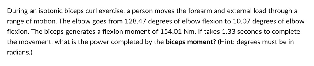 During an isotonic biceps curl exercise, a person moves the forearm and ...