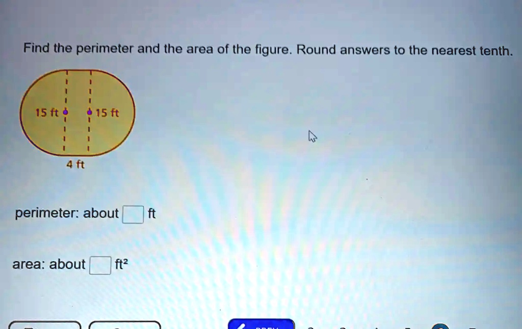 Find the perimeter and the area of the figure. Round answers...