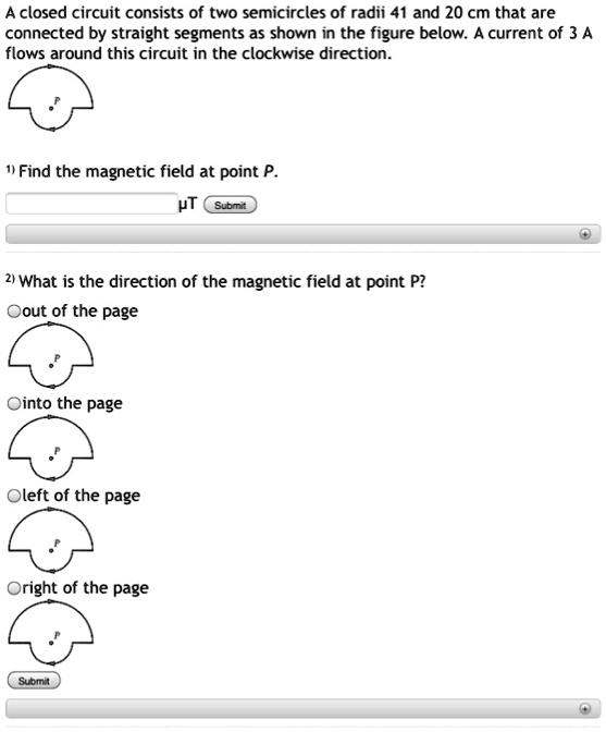 SOLVED: A closed circuit consists of two semicircles of radii 41 and 20 cm that are connected by ...