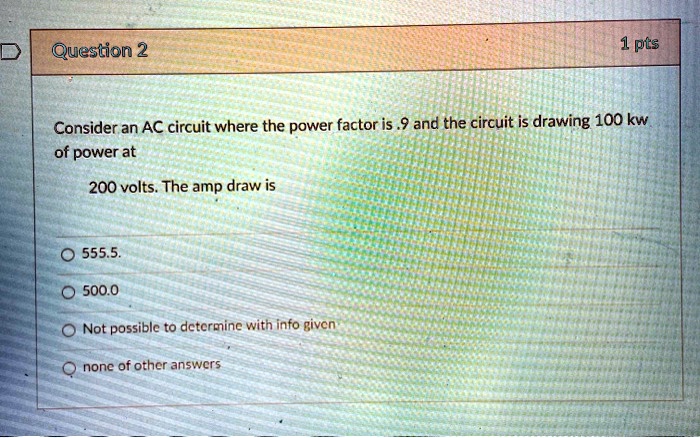 SOLVED: Consider an AC circuit where the power factor is 0.9 and the ...