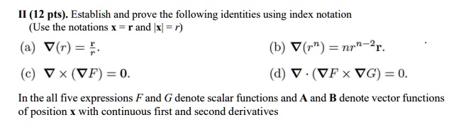 II (12 pts). Establish and prove the following identities using index notation (Use the ...