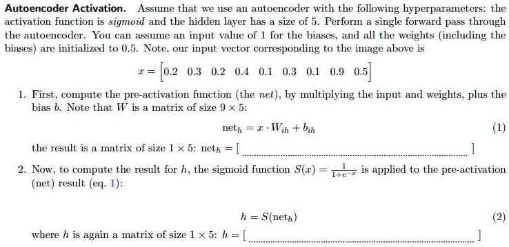 Solved Autoencoder Activation Assume That We Use An Autoencoder With The Following